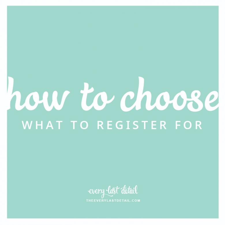 Wedding Registries: How To Choose What To Register For | Every Last Detail